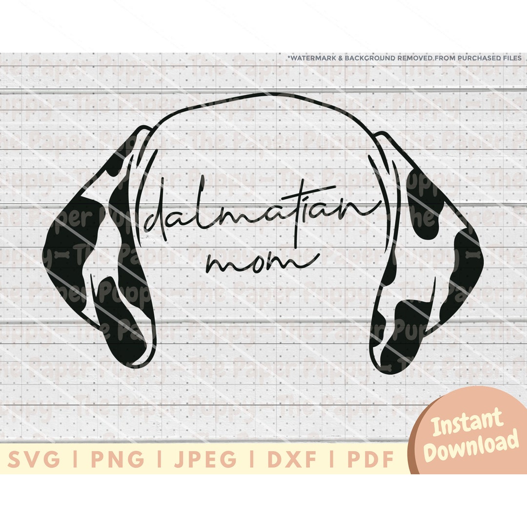 Dalmatian Ear SVG File PNG, PDF, Dxf, Cut File Dalmatian Mom Cut File ...