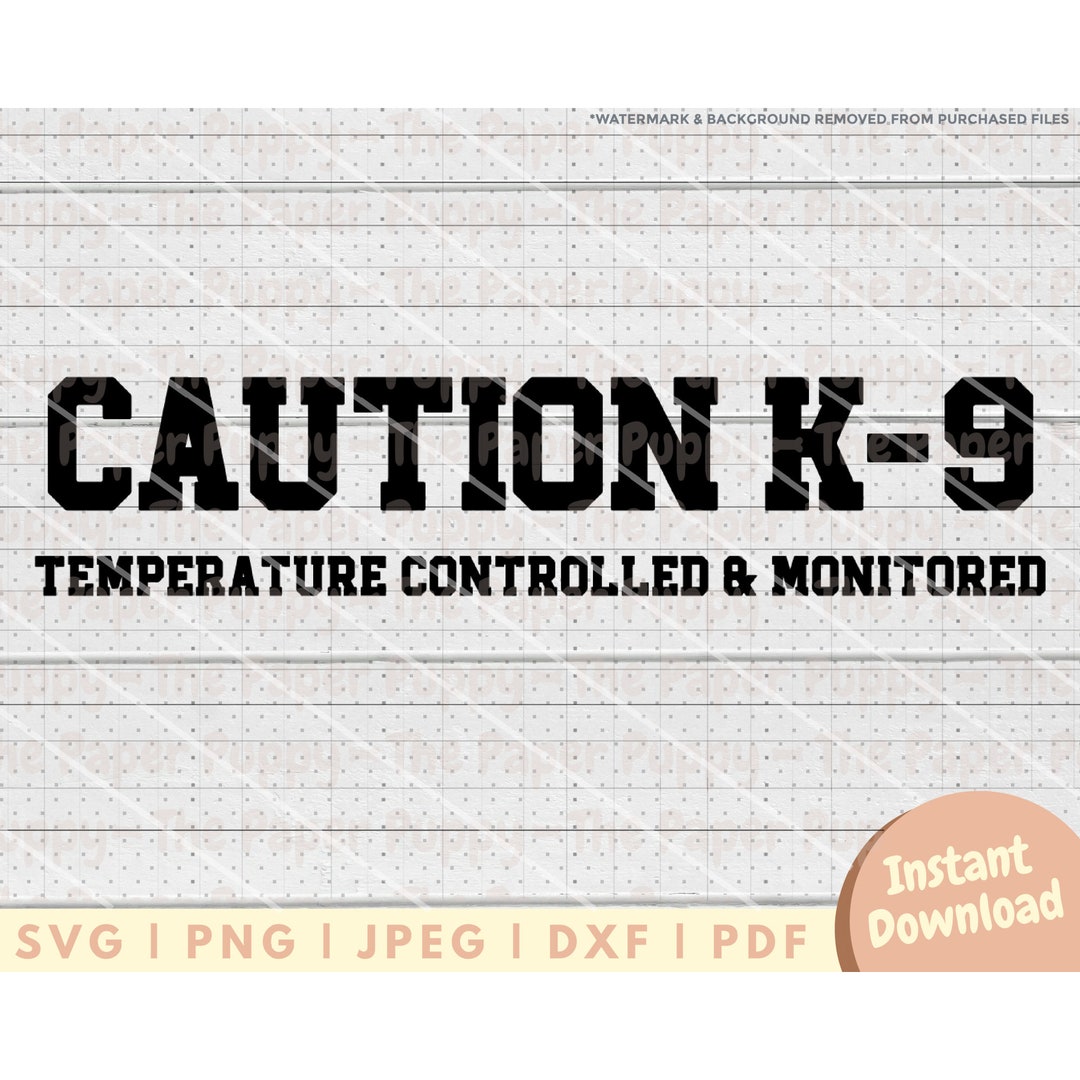 Caution K9 SVG File - PNG, PDF, Dxf, Cut File for Cutters and More ...