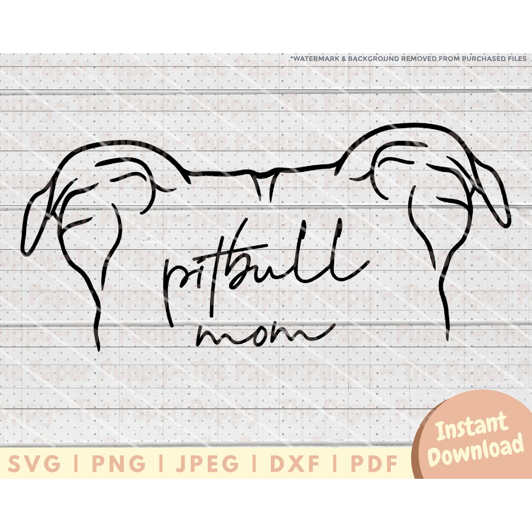 Pit Bull Mom Ear SVG File - PNG, PDF, Dxf, Cut File for Cutters and ...