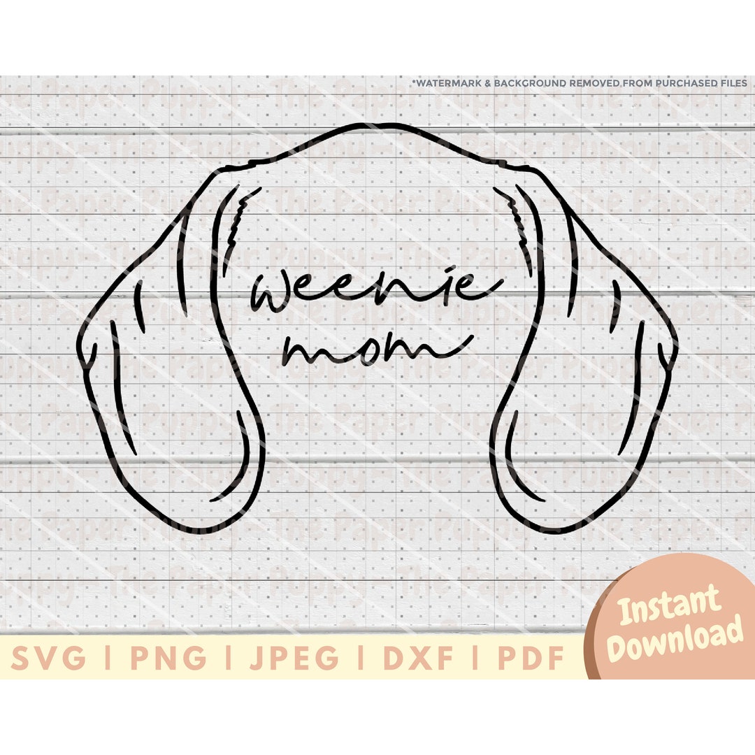 Weenie Mom Ear SVG File - PNG, PDF, Dxf, Cut File for Cutters and More ...
