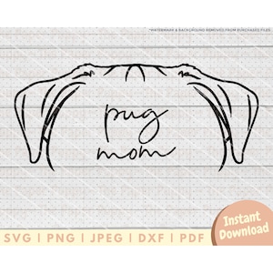 Pug Ear SVG File PNG, PDF, Dxf, Cut File for Cutters and More Pug Mom ...