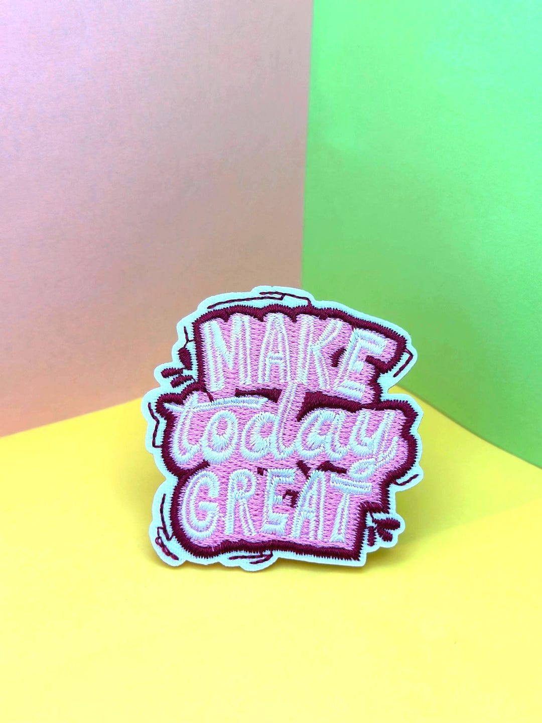 Make Today Great Motivational Patch, Iron on Patch/embroidered Patch ...