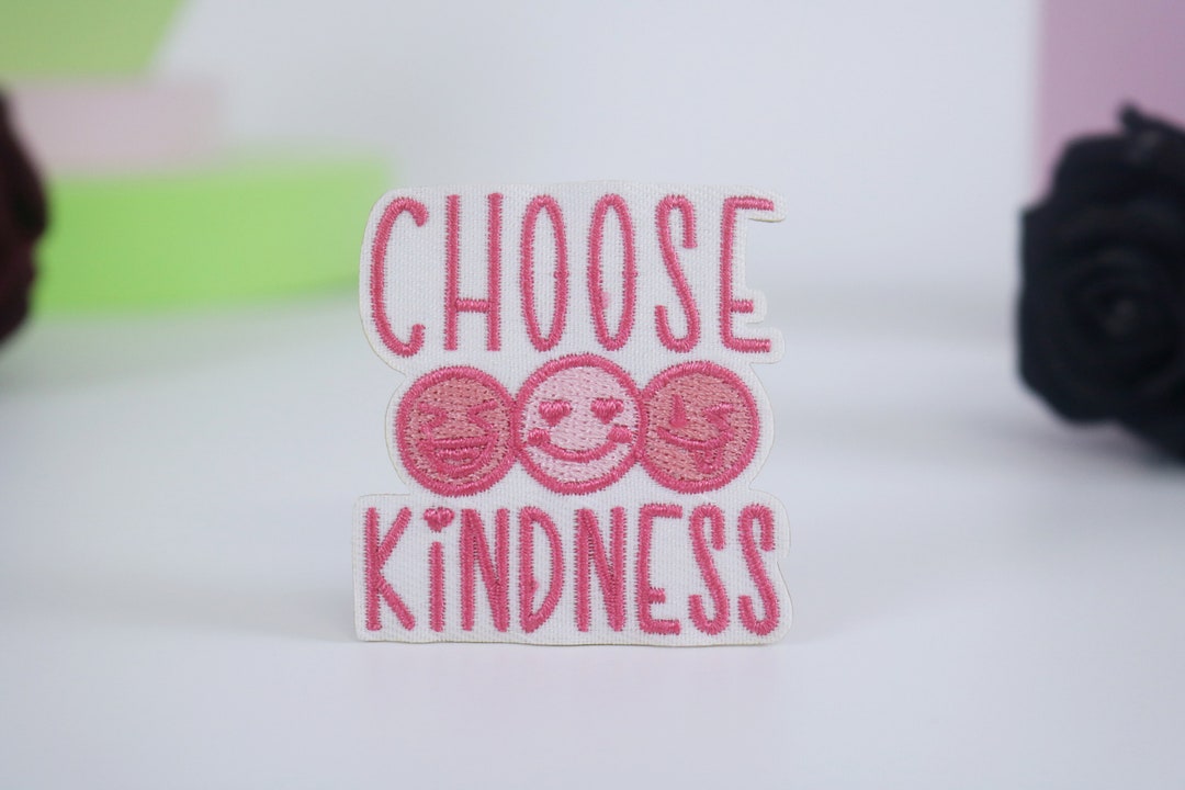 Choose Kindness Patch, Be Kind Patch, Iron on Patch/embroidered Patch ...