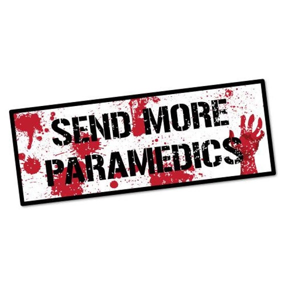 Send More Paramedics Sticker Zombie Monster Scary Funny Danger | Etsy
