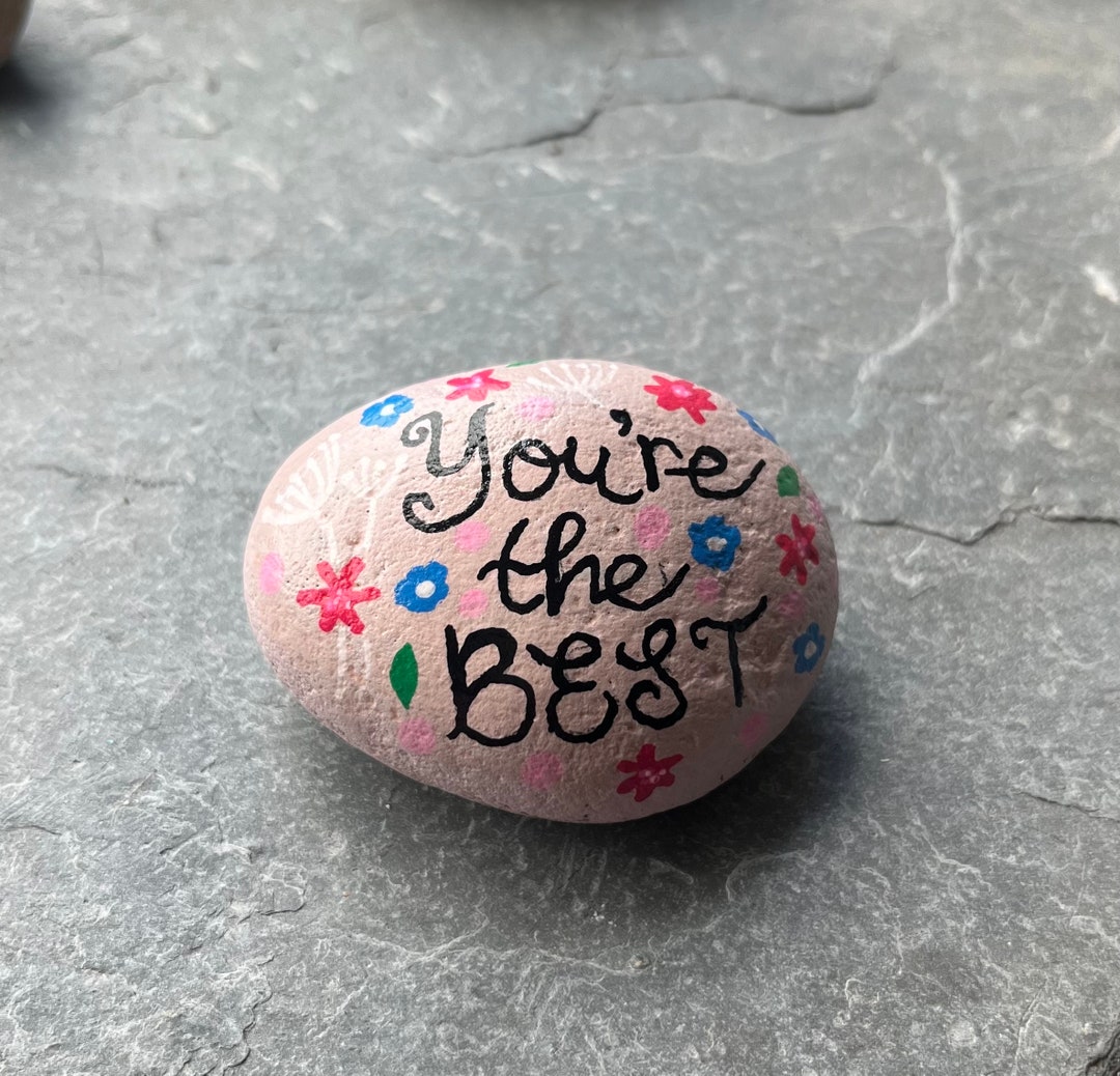 Handpainted Rock / Pebble / Stone - You’re the Best - Positive Quote ...