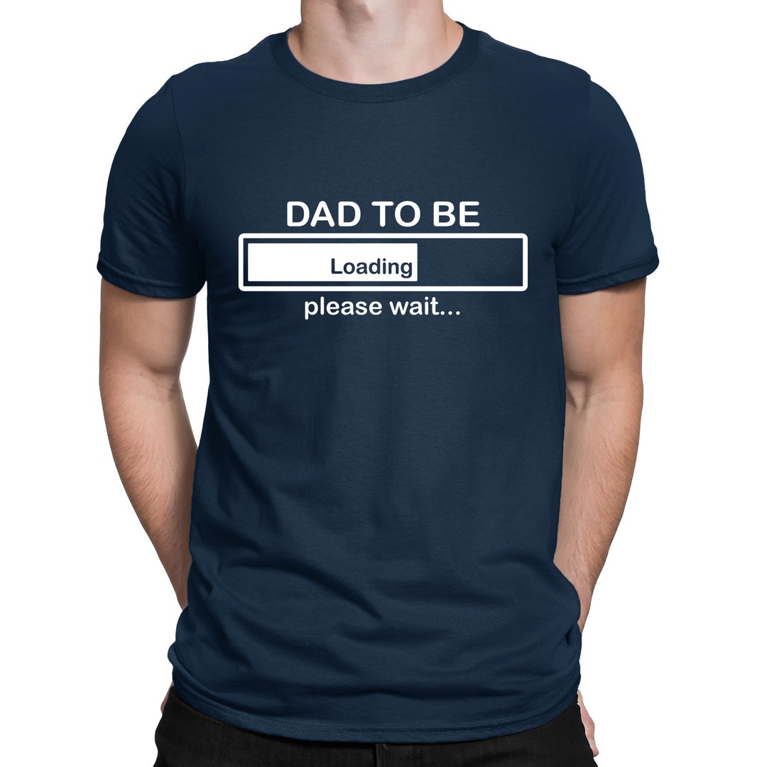 Mens Dad to Be Loading Expecting Father Funny Slogan T-shirt - Etsy