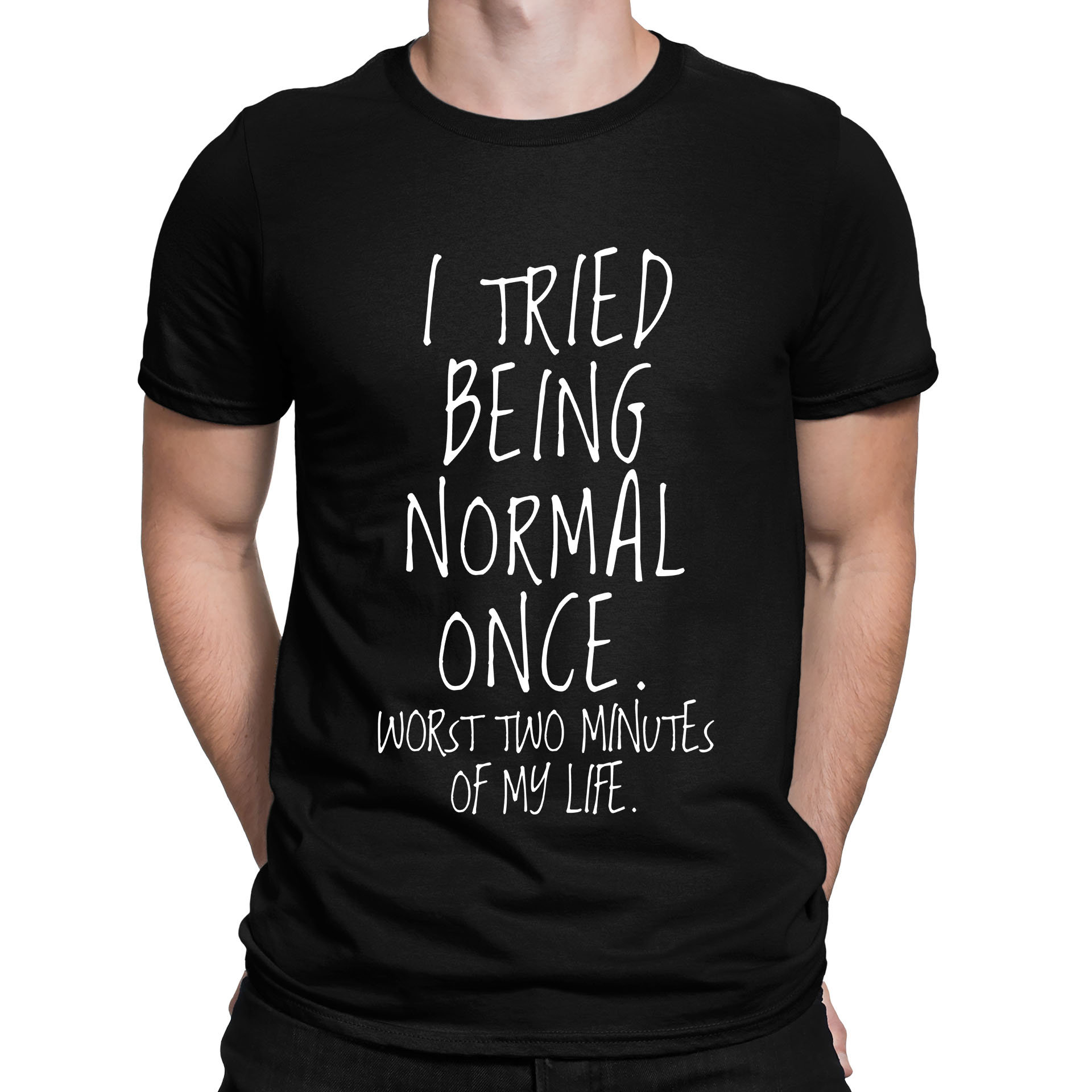 I Tried Being Normal Once Funny Slogan T-shirt Mens Womens - Etsy