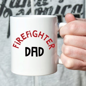 Firefighter Gift, Firefighter Mug, Firefighter Dad, Fireman Dad Mug ...