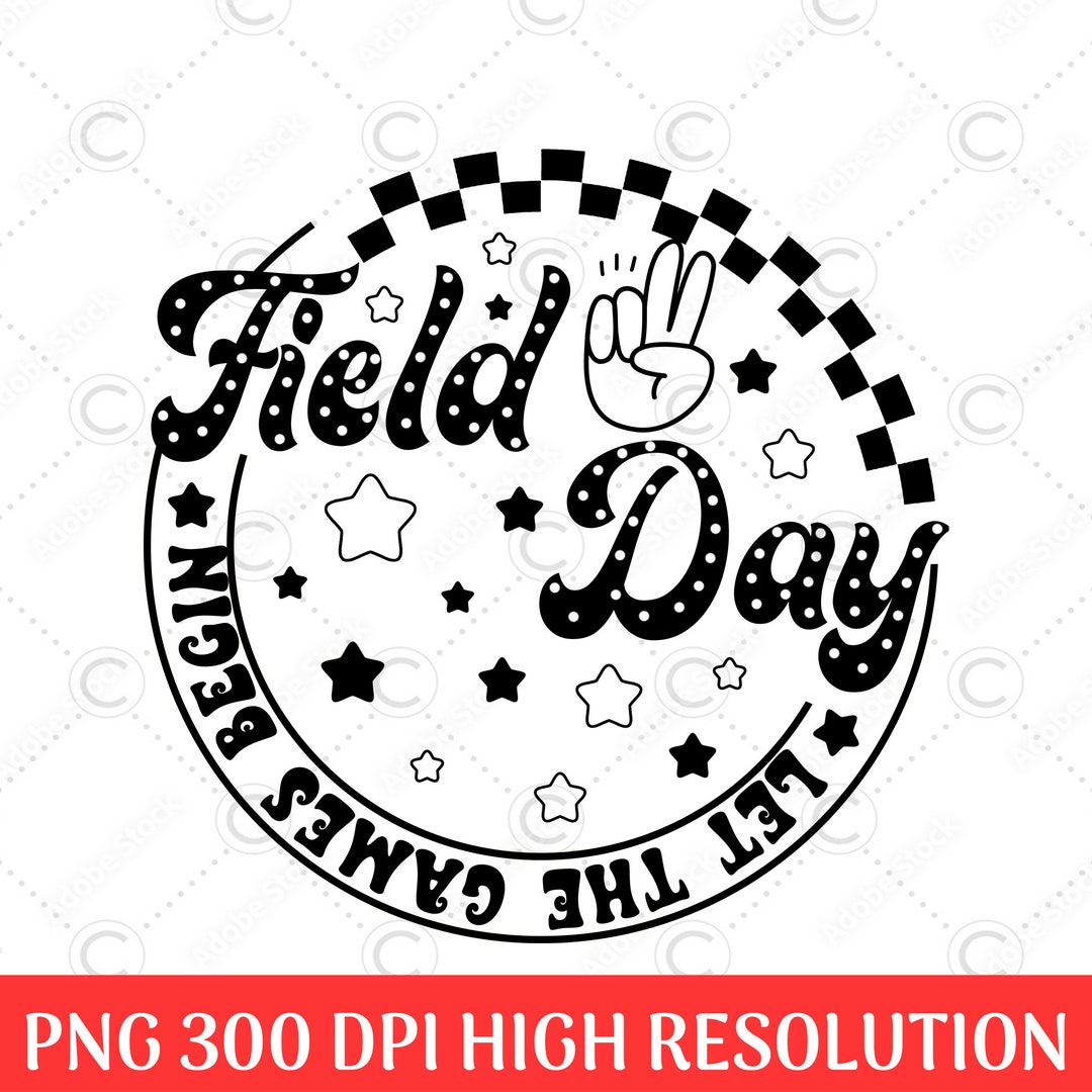 Field Day Let the Games Begin PNG, Field Day Digital Download, Field ...