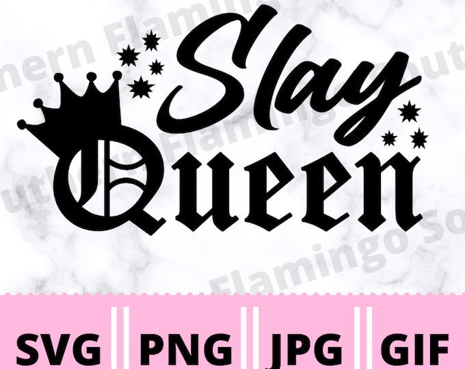 Slay Queen SVG Files Vector Cricut Silhouette Cutting - Etsy