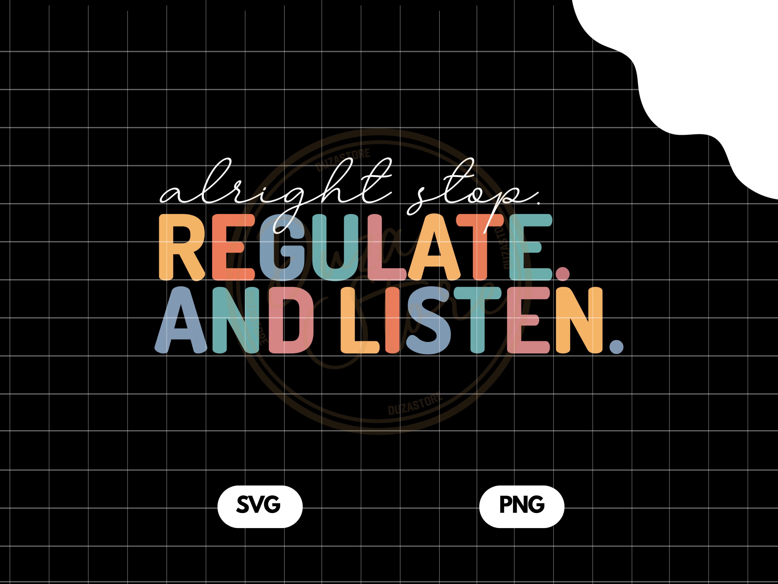 Alright Stop Regulate and Listen SVG, PNG, School Counselor Svg ...
