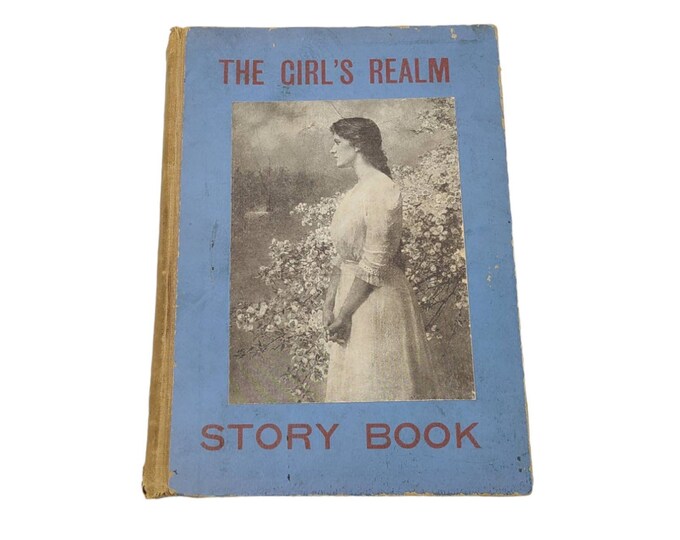 The Girl's Realm Story Book Volume 7. 79. May 1905 Edwardian Era ...