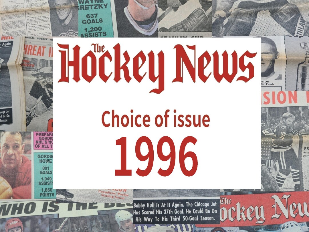 The Hockey News - Choice of Original 1996 Issue. Sports History ...