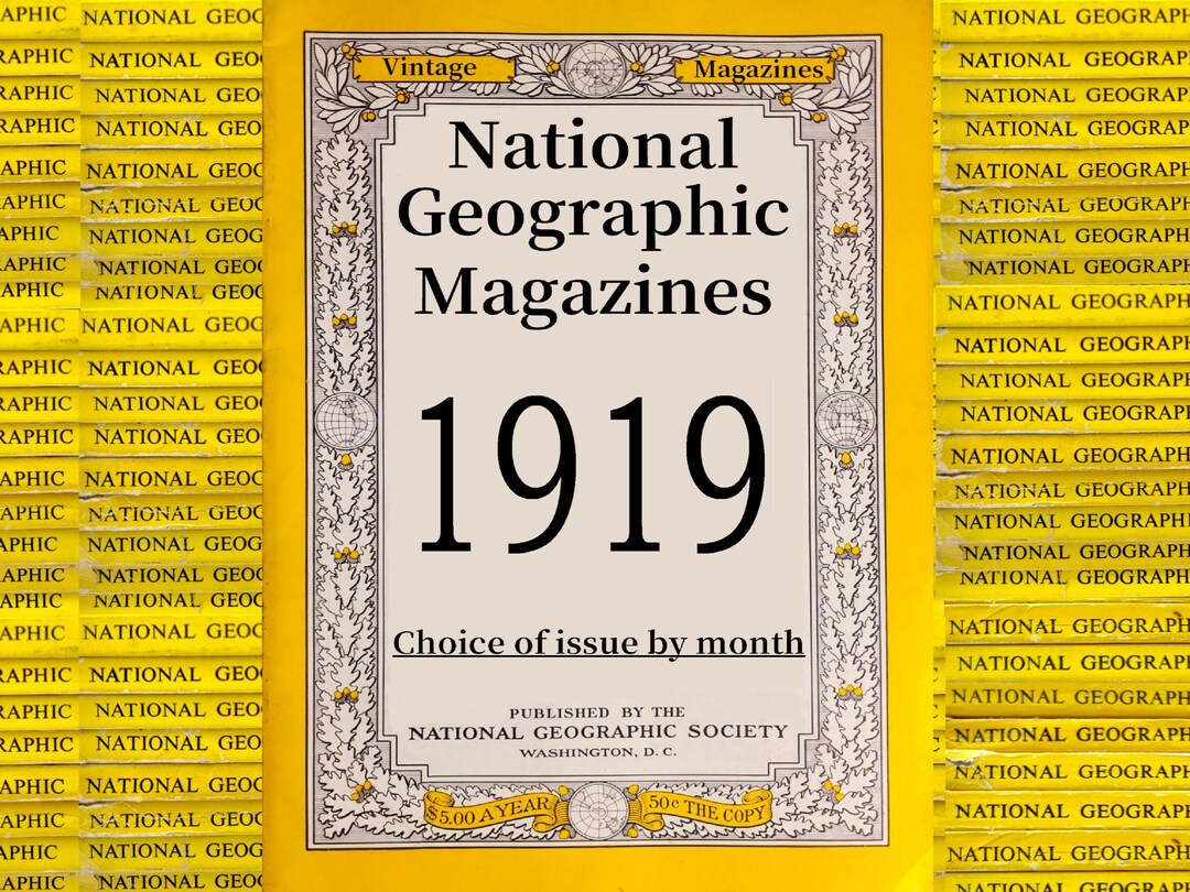 Choice of Original 1919 National Geographic Magazines - History ...