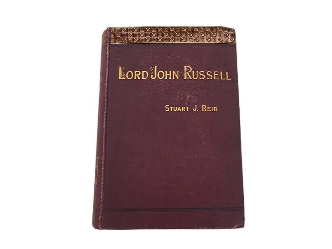 Lord John Russell by Stuart J. Reid the Prime Ministers of Queen ...