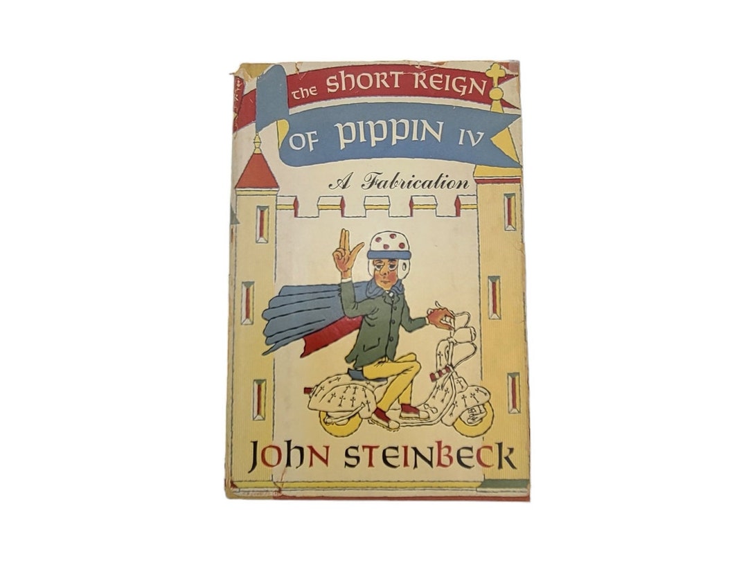 The Short Reign of Pippin IV: A Fabrication by John Steinbeck Published ...