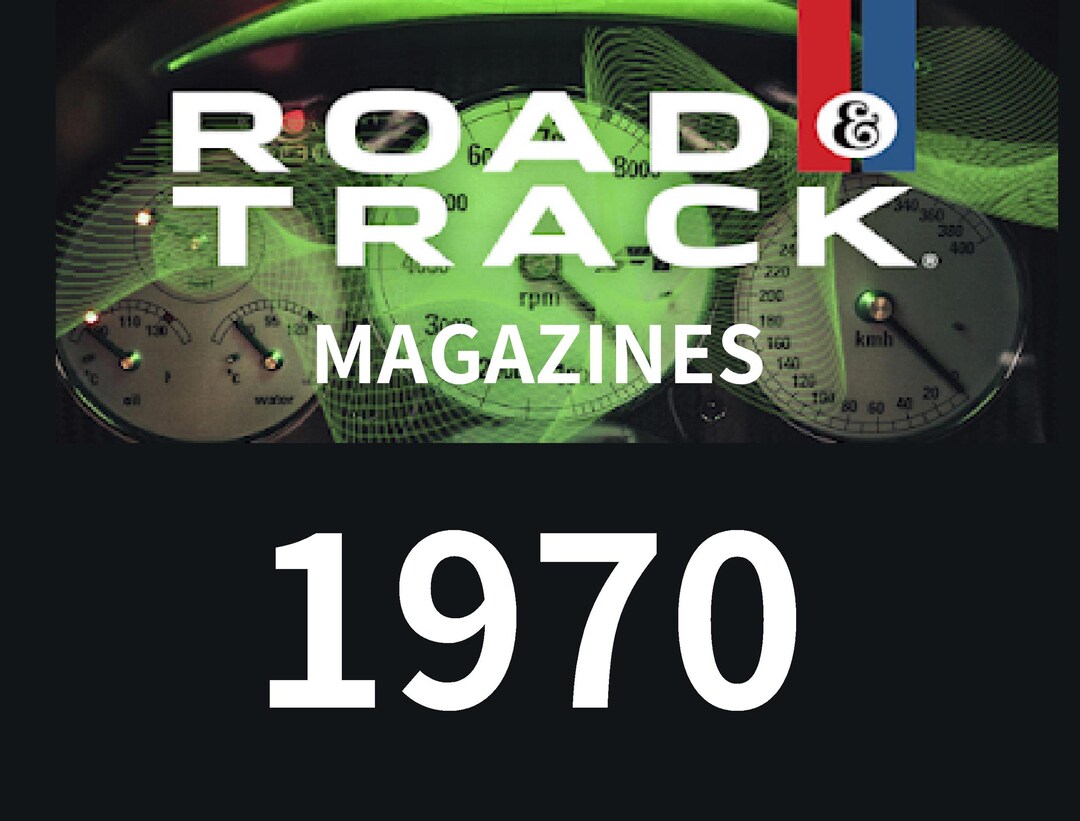 Original 1970 Road & Track Magazines. Choose Issues You Like From Our ...