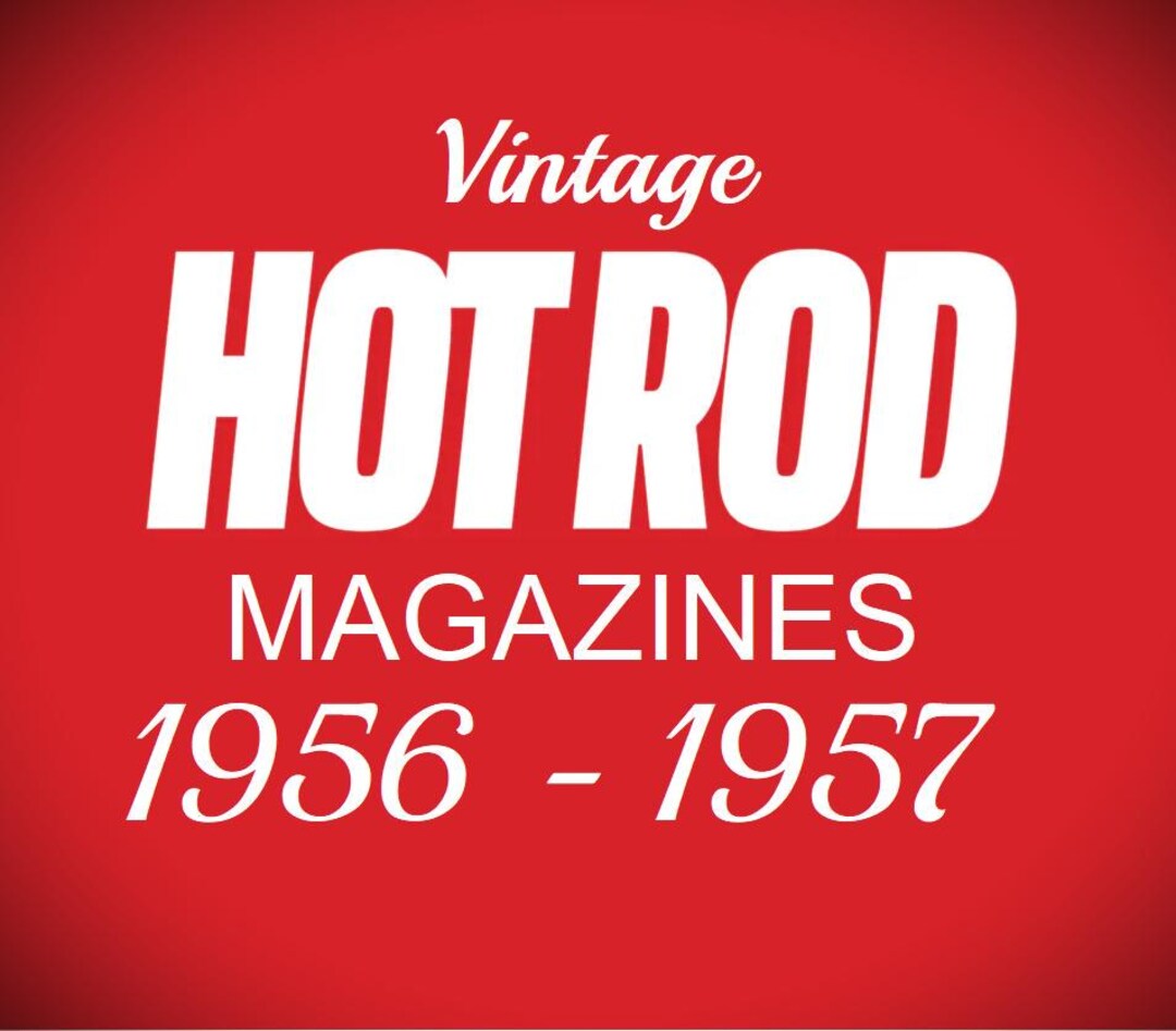 Choice of Vintage Hot Rod Magazines - 1956 - 1957, Classic Cars, Road Race, Dragster, Mechanic ...