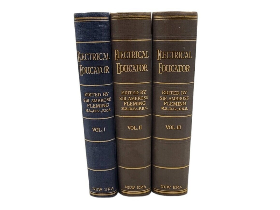 Electrical Educator Second Edition Volumes I, II, & III Edited by Sir ...