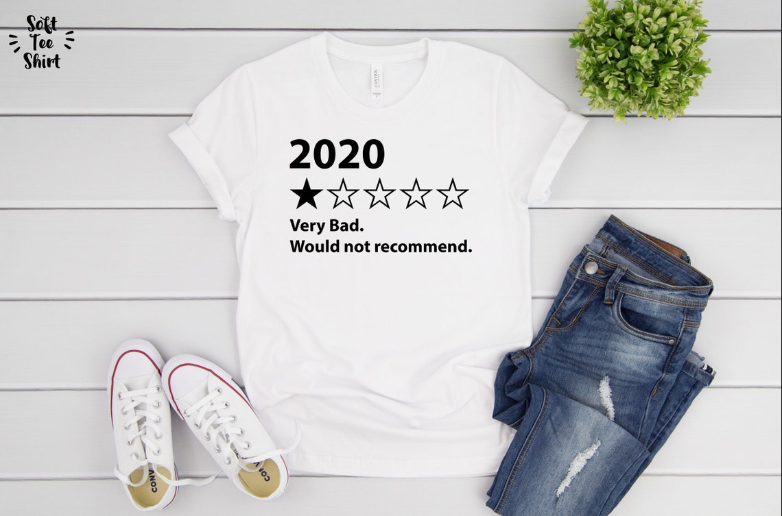 2020 Would Not Recommend Shirt, Funny Shirts, Quarantine Shirt, Social ...