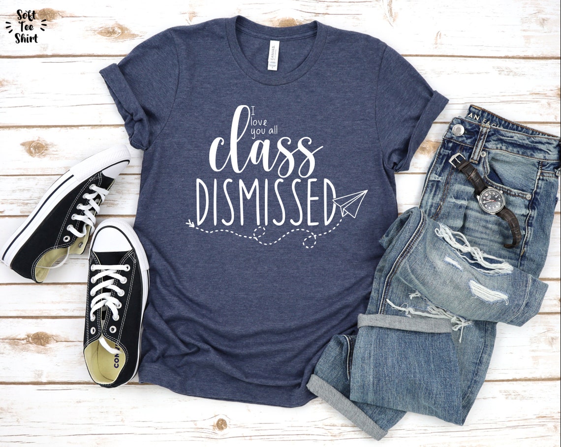 Class Dismissed Shirt, Las Day of School, Teacher Shirt, Teacher off ...