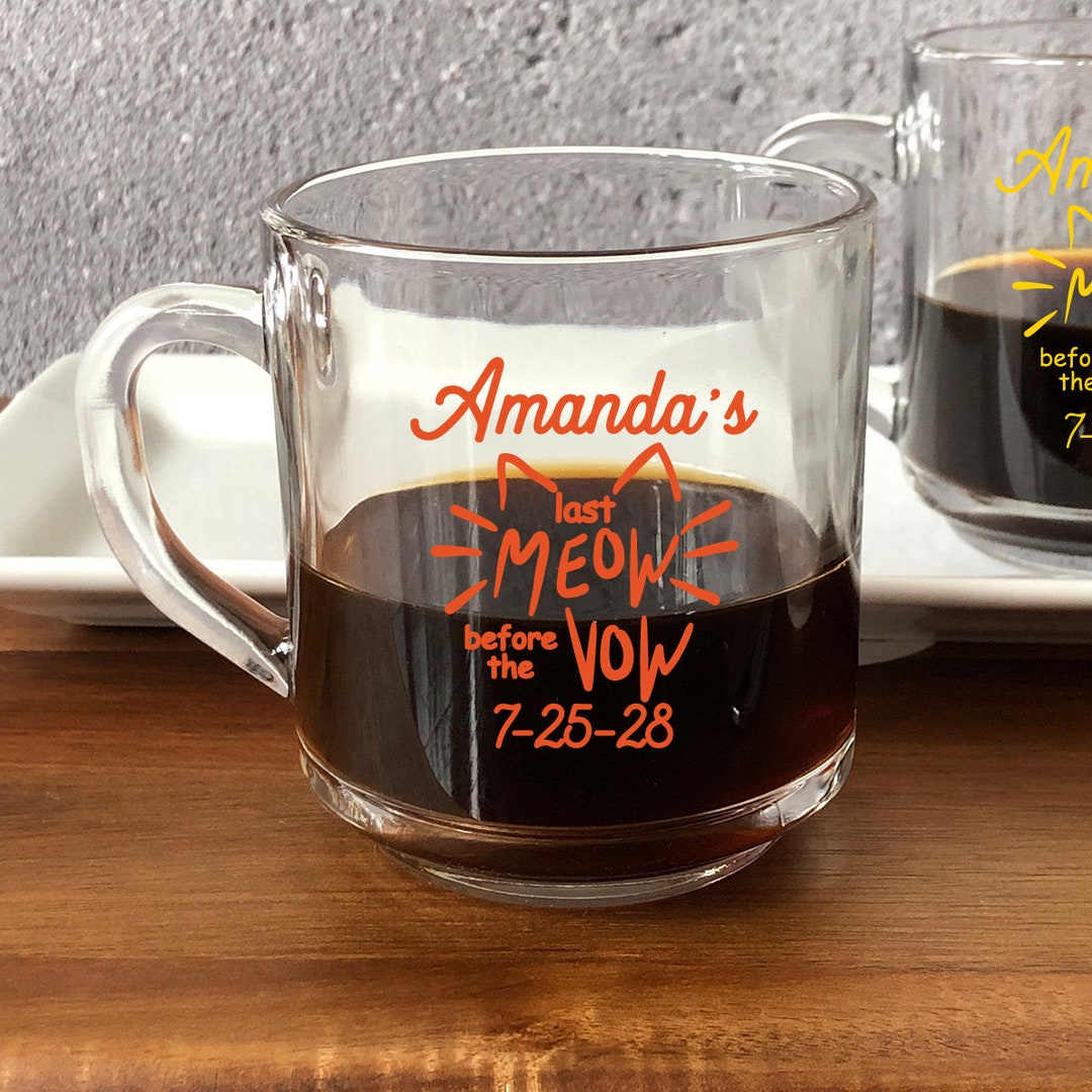 Personalized 'last Meow Before the Vow' Coffee Mug - Bachelorette Party ...