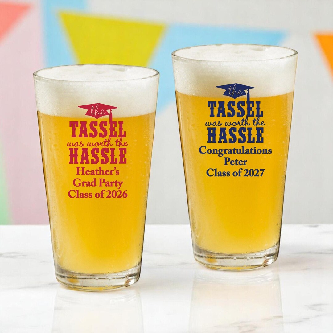 Personalized Graduation Beer Pint Glass Favors: the Tassel Was Worth ...