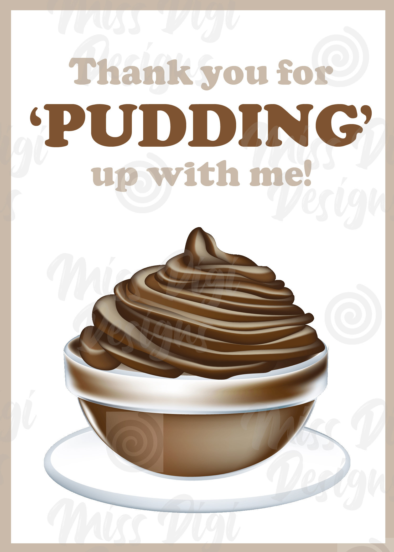 Thank You for PUDDING up With Me, Printable-teachers-friends-colleagues ...