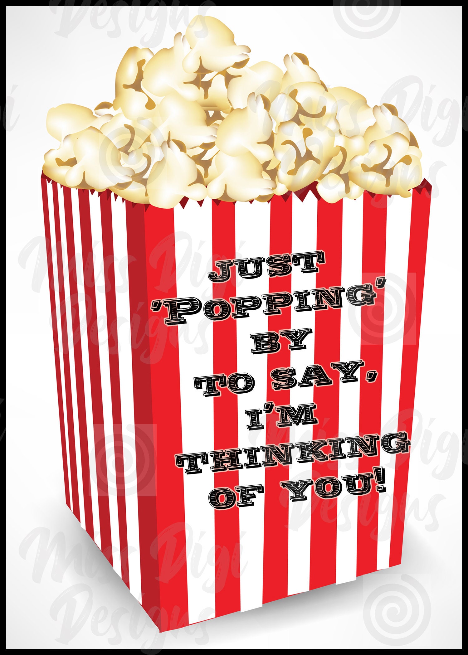 Just 'popping' by to Say, Popcorn Printable, Thinking of You, Popcorn ...