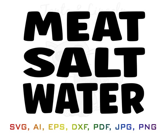 Meat Salt Water Svg Carnivore Svg Carnivore Diet Meat Only | Etsy
