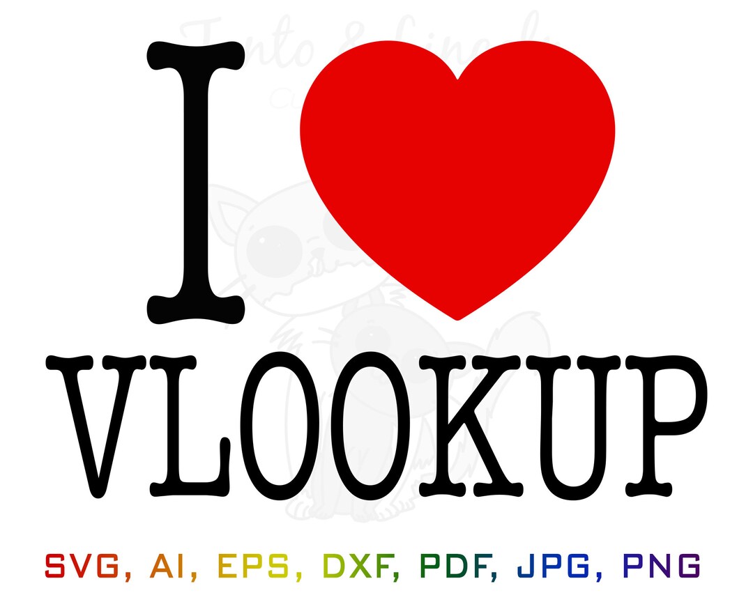 I Love VLOOKUP Svg Excel Spreadsheet Svg Funny Office Svg - Etsy