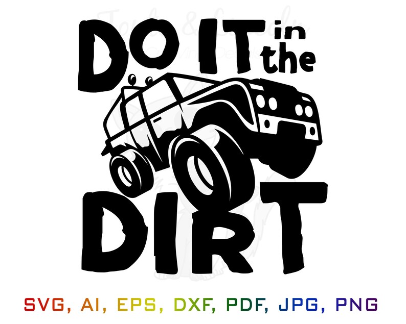 Do It in the Dirt Svg Off-road Svg Off-roader Svg SUV UTE | Etsy