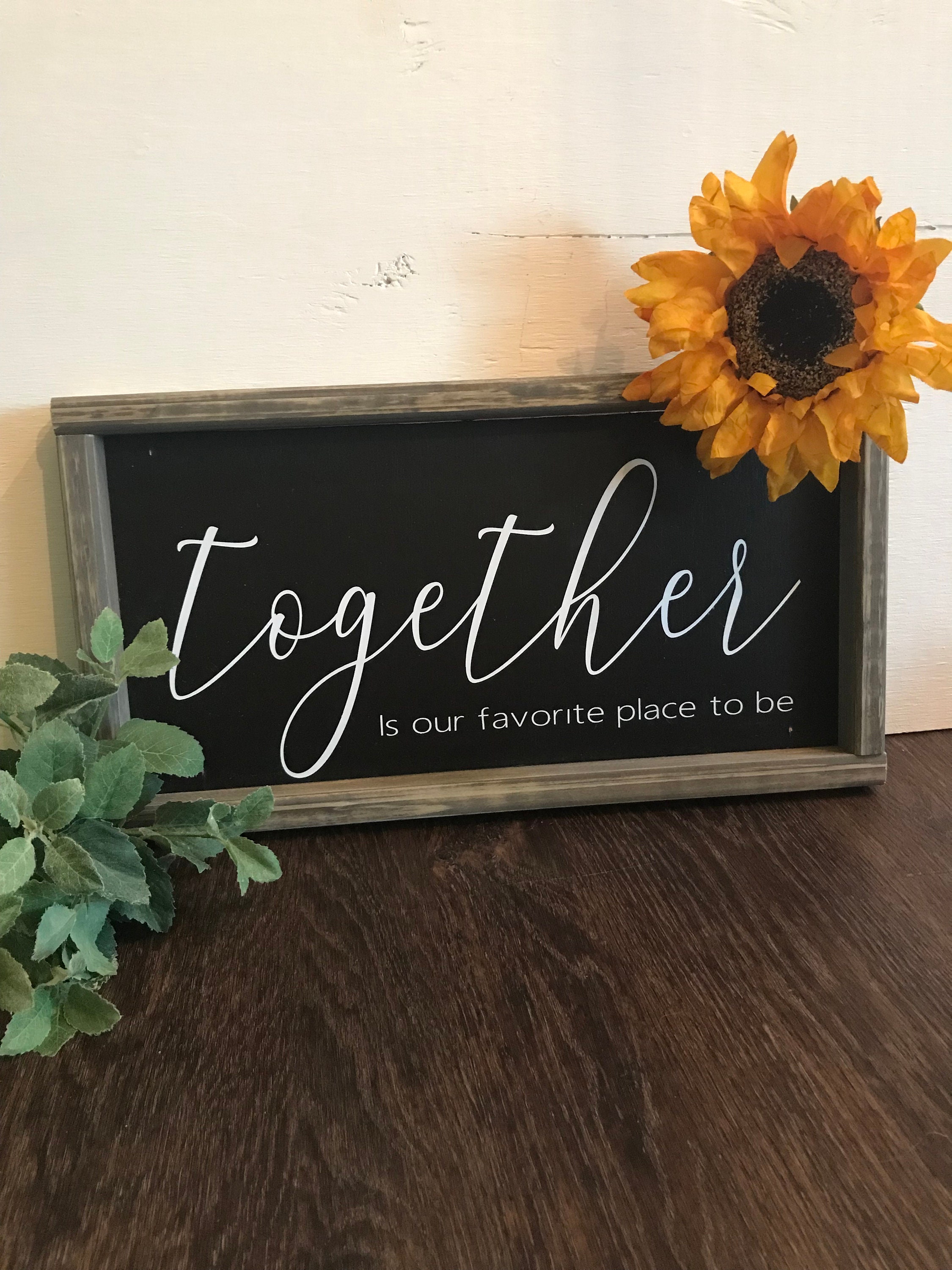 Farmhouse wood signTogether is our favorite place to behome | Etsy