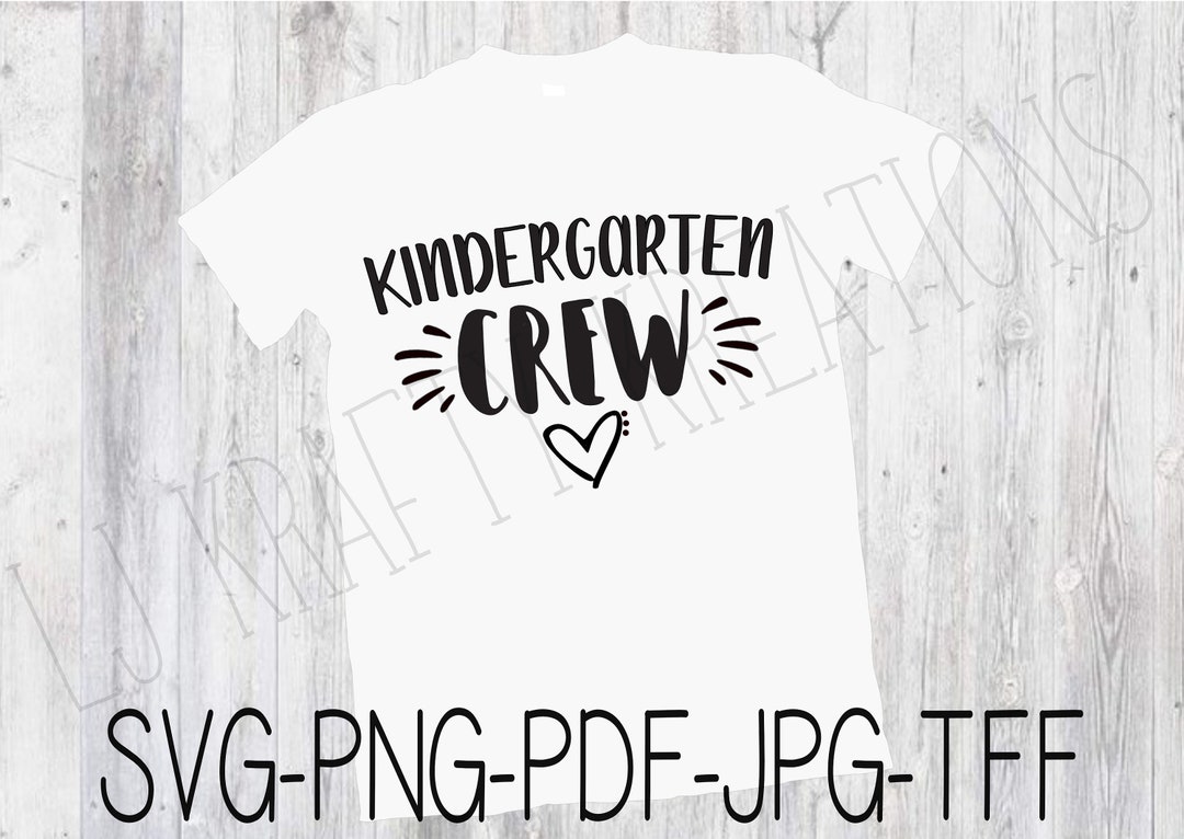 Kindergarten Crew Png, Svg, Jpg, Pdf, and Tff; Teacher SVG ...