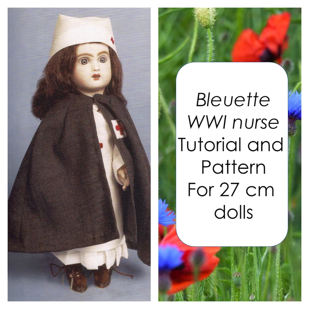 Infirmière Bleuette WWI - Tutoriel Et Patron Pour Poupées 27 Cm + GUIDE ...