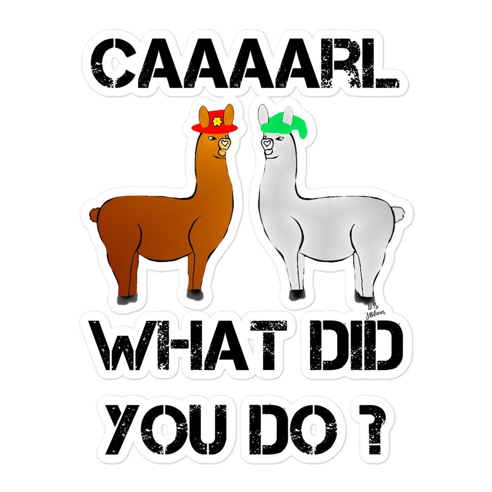 Carl What Did You Do by Jean Olivier Bubble-free Stickers - Etsy
