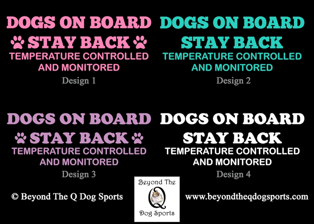 Dogs on Board Stay Back Temperature Controlled and Monitored - Large ...