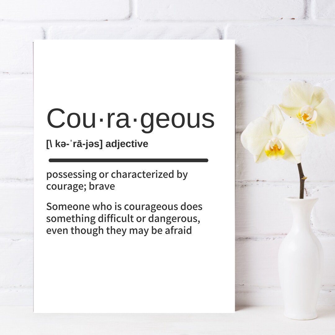COURAGEOUS Definition Print- Word Art -black and White Super Quote Wall ...