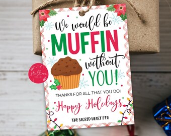 Christmas Muffin Gift Tags, We Would Be Muffin Without You Thank You ...