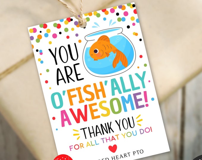 Goldfish Gift Tags, You Are O'fish'ally Awesome, Teacher Appreciation ...