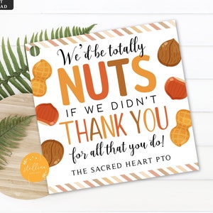 Nuts Gift Tags, Nuts If We Didn't Thank You Appreciation Tags, School ...