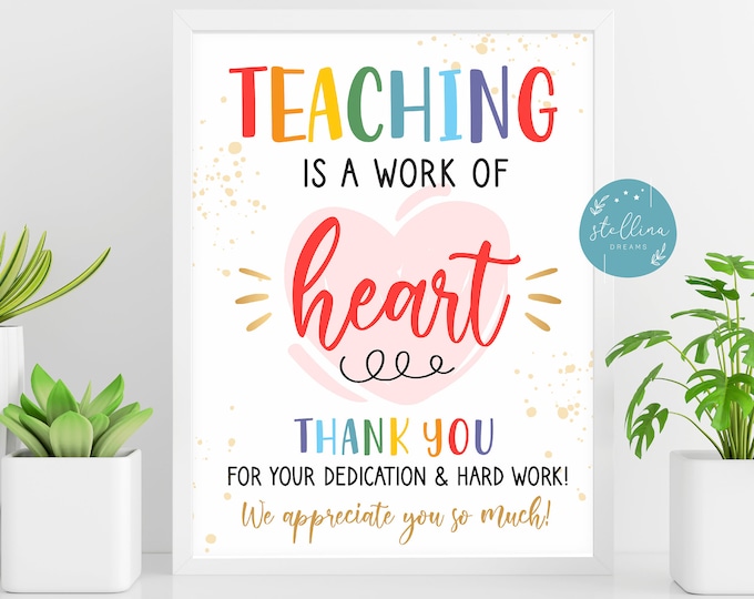 Teacher and Staff Appreciation Week Decor, Teaching is a Work of Heart ...