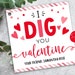 EDITABLE Valentines Gift Tag, I Dig You Valentine Tags, Shovel ...