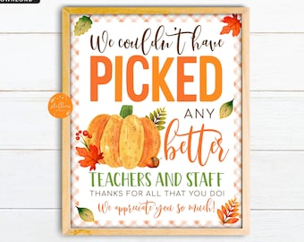 Fall Teacher Pumpkin Sign, Couldn't Have Picked Better Teachers and ...