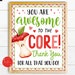 You Are Awesome to the Core Apple Sign, Staff Teacher Appreciation Week ...