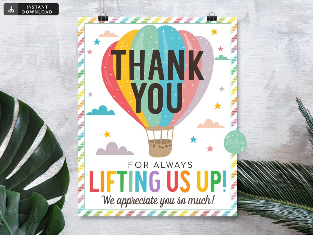 Lift Us up Teacher Appreciation Week Printable Sign, Hot Air Balloon up ...
