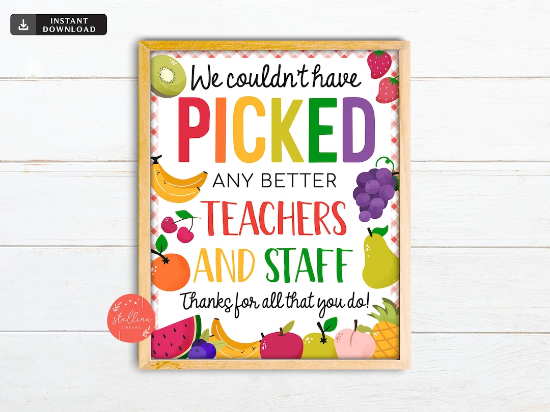 Couldn't Have Picked Better Teachers, Teacher Thank You Sign, Staff ...