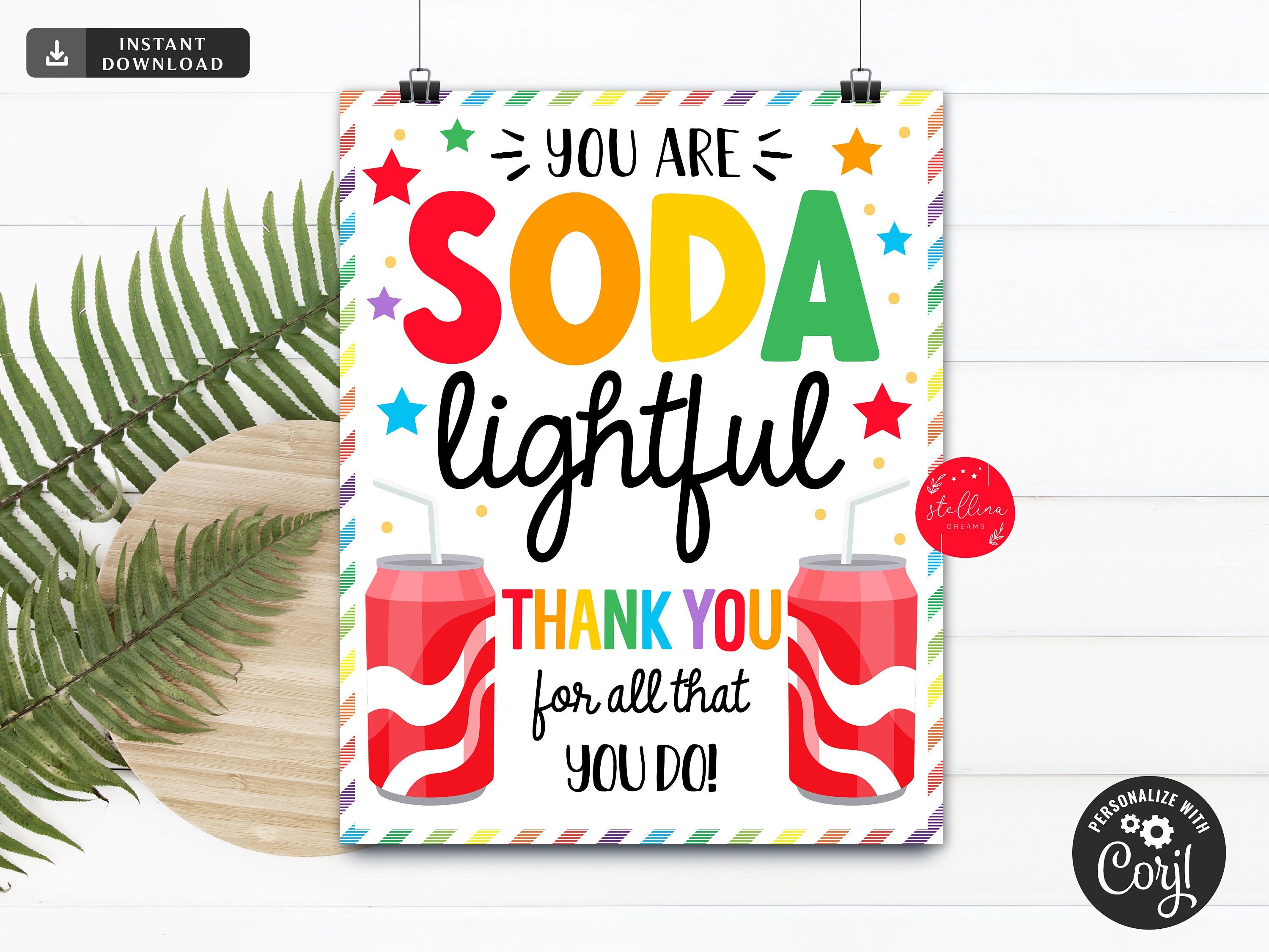 Soda Appreciation Sign, Printable You're Soda-lightful! INSTANT ...