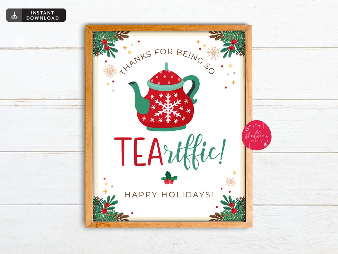 Christmas Tea Thank You Sign, Thank You for Being Tea-riffic ...