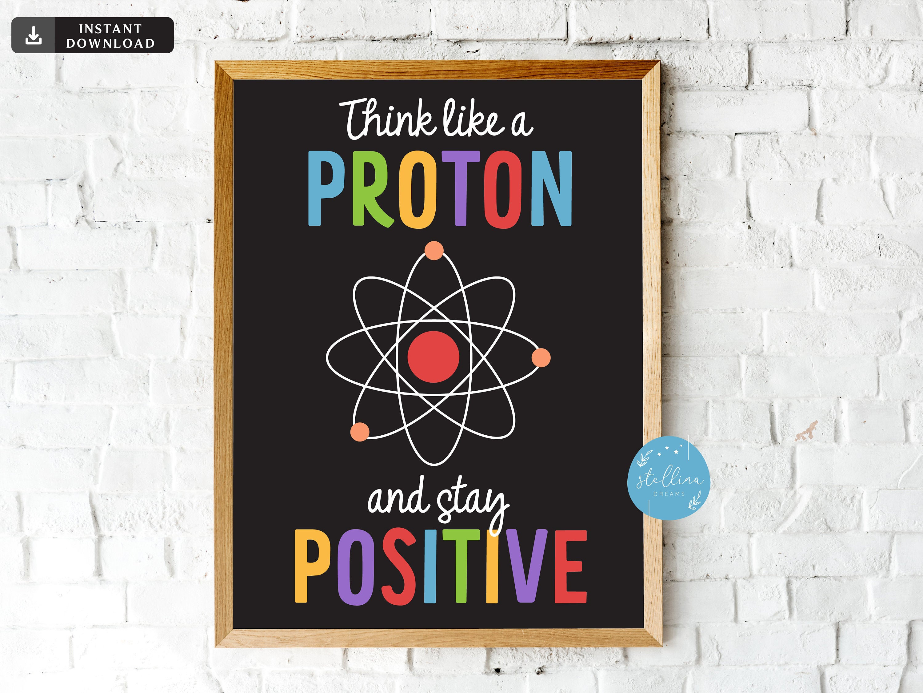 Think Like a Proton Stay Positive Science Classroom Printable | Etsy